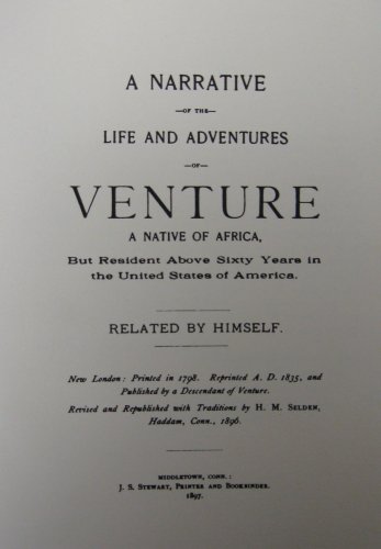 A Narrative of the Life and Adventures of Venture: Venture Smith ...