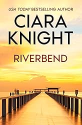 Riverbend: A Small Town Second Chance Love Story - Kindle edition by ...