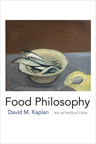 Food Philosophy: An Introduction eBook : Kaplan, David M.: Amazon.co.uk ...