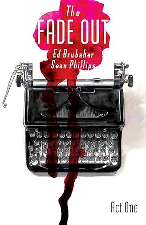 Amazon.com: The Fade Out, Vol. 1: 9781632151711: Brubaker, Ed, Phillips ...