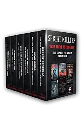 Serial Killers: True Crime Anthology: True Crime By Evil Killers Volume ...