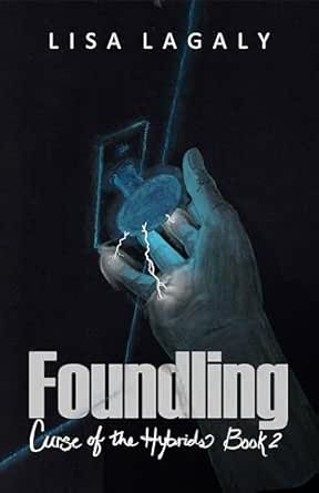 Amazon.com: Foundling: Curse of the Hybrids Book 2 eBook : Lagaly, Lisa ...