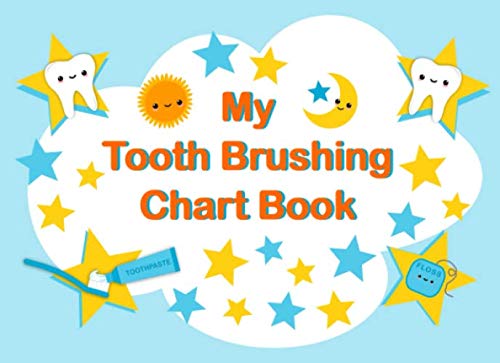 My Tooth Brushing Chart Book: A Tooth Brushing Diary with Awards for ...