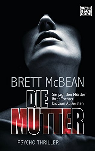 Die Mutter: Psycho-Thriller : McBean, Brett, Hummel, Doris: Amazon.it ...