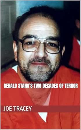 Amazon.com: Gerald Stano’s Two Decades of Terror eBook : Tracey, Joe ...