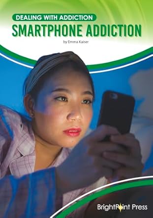 Amazon.com: Smartphone Addiction (Dealing With Addiction ...
