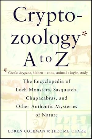 Amazon.com: Encyclopedia of Cryptozoology: A Global Guide to Hidden Animals and Their Pursuers ...