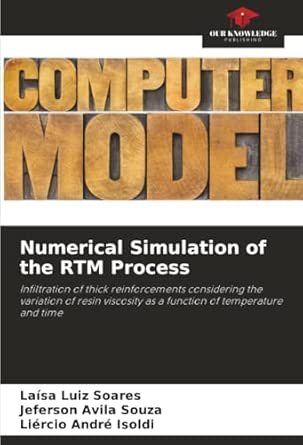 Numerical Simulation of the RTM Process: Infiltration of thick ...