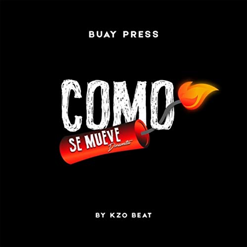 Écouter Como Se Mueve (Dinamita) par Buay Press sur Amazon Music Unlimited