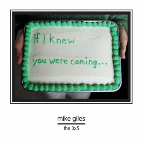Amazon Music - Mike GilesのThe 3x5 - If I Knew You Were Coming - Amazon ...