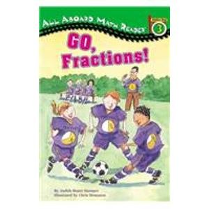 Go, Fractions (All Aboard Math Reader, Station Stop 3): Judith Bauer ...