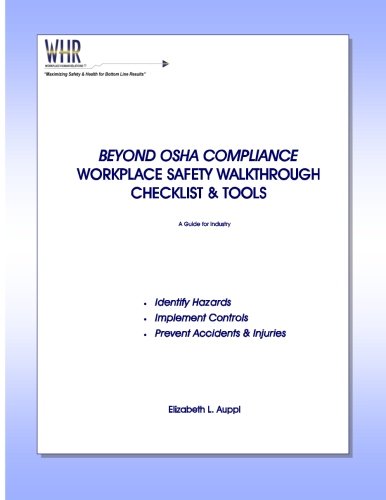 Beyond OSHA Compliance Workplace Safety Walkthrough Checklist & Tools ...