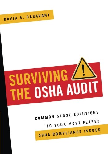 Amazon.com: Surviving the OSHA Audit: Common Sense Solutions to Your ...