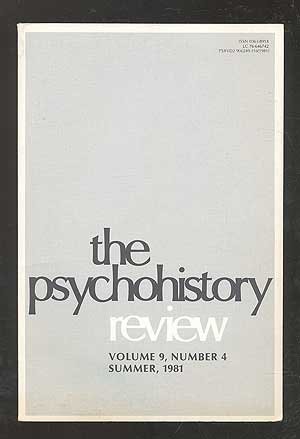 the psychohistory review: Volume 9, Number 4, Summer 1981: Unknown ...