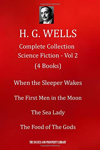 H. G. WELLS Complete Collection Science Fiction - Vol 2 (4 Books): When ...