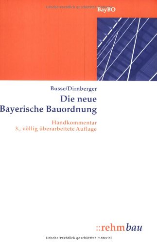 Die neue Bayerische Bauordnung: Handkommentar : Dirnberger, Franz ...