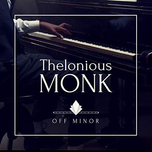 Play Off Minor by Thelonious Monk on Amazon Music Unlimited
