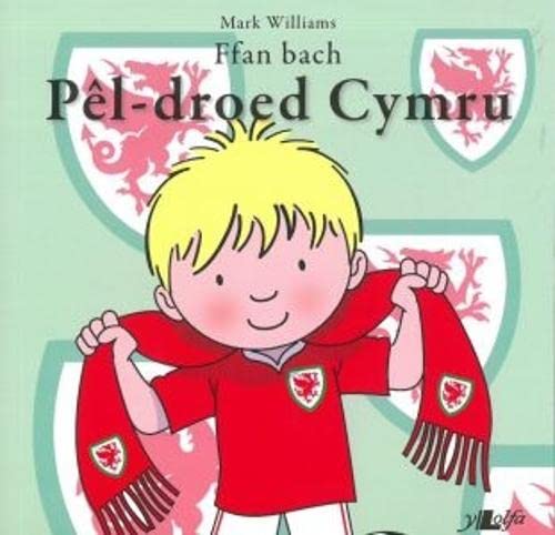 Ffan Bach Pêl-Droed Cymru : Williams, Mark, Edwards, Meinir Wyn: Amazon ...