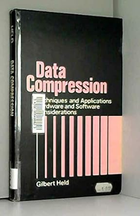 Data compression: Techniques and applications : hardware and software ...