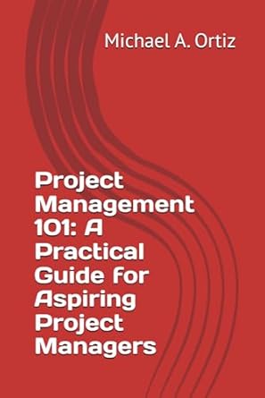 Amazon.com: Project Management 101: A Practical Guide for Aspiring ...