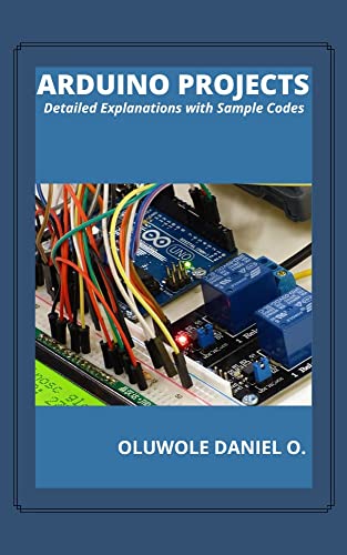 Arduino Projects Detailed Explanations With Sample Codes Sky Is Not The Limit