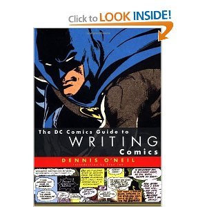 The DC Comics Guide to Writing Comics [Paperback]: Dennis O'Neil ...