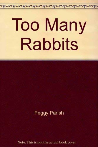 Amazon.com: Too Many Rabbits: 9780590101578: Parish, Peggy: Books