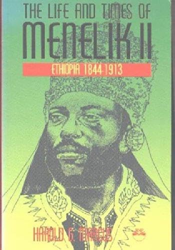 The Life and Times of Menelik II: Ethiopia 1844-1913: Marcus, Harold G ...