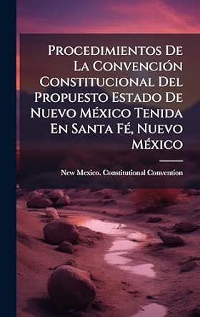 Procedimientos De La ConvenciÃ3n Constitucional Del Propuesto Estado De ...