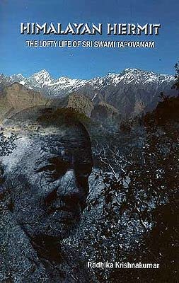 Himalayan Hermit (The Lofty Life of Sri. Swami Tapovanam) Radhika ...