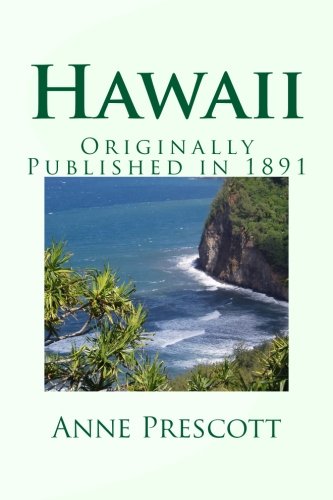 Hawaii: Prescott, Anne M., Mack, Maggie: 9781478139317: Amazon.com: Books