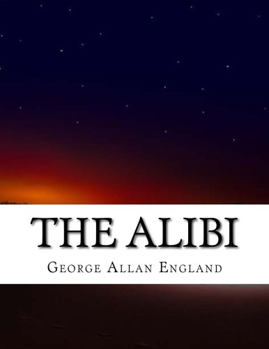 The Alibi: England, George Allan: 9781523977574: Amazon.com: Books