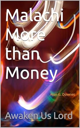 Amazon.com: Malachi More than Money eBook : Downes, Alan: Kindle Store