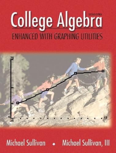 College Algebra Enhanced with Graphing Utilities, 2nd edition: Sullivan ...