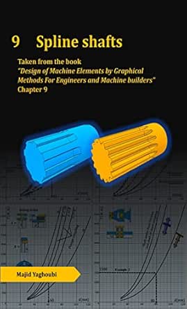 Spline shafts: Chapter 9 (Design of Machine Elements by Graphical ...