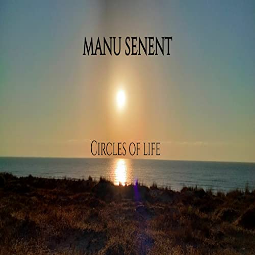 Écouter Circles of Life par Manu Senent sur Amazon Music Unlimited