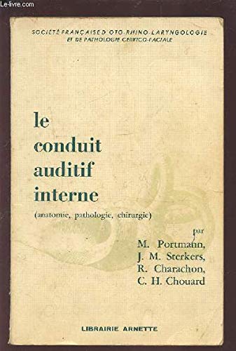 Amazon.fr - LE CONDUIT AUDITIF INTERNE (ANATOMIE, PATHOLOGIE, CHIRURGIE ...