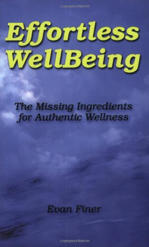 Effortless Wellbeing: The Missing Ingredients for Authentic Wellness ...