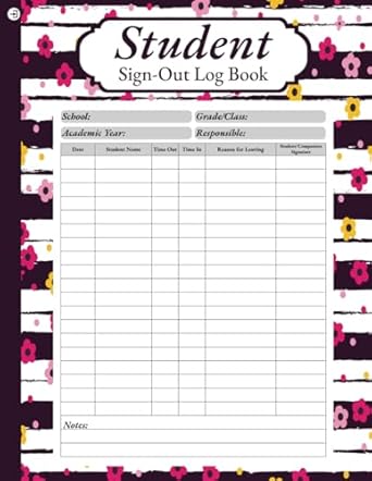 Student Sign-Out Log Book: Classroom Sign-Out Tracker for Teachers ...