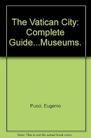 The Vatican City: Complete Guide for a Visit to the Papal State to St ...