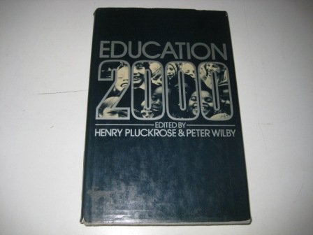 Education 2000: Amazon.co.uk: Pluckrose, Henry, Wilby, Peter ...