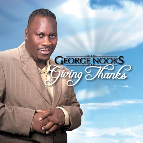 Amazon.com: Giving Thanks : George Nooks: Digital Music