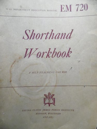 Shorthand Workbook, A Self-Teaching Course, Education Manual, EM 720 ...
