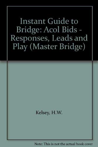 Instant Guide to Bridge: Acol Bids - Responses, Leads and Play (Master ...