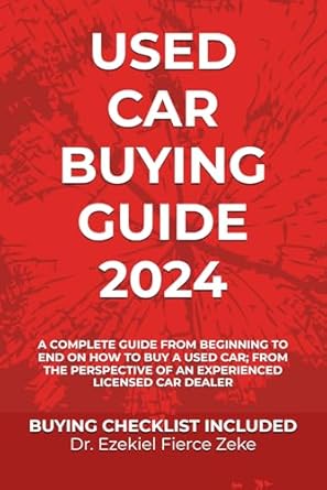 USED CAR BUYING GUIDE 2024: A COMPLETE GUIDE FROM BEGINNING TO END ON ...
