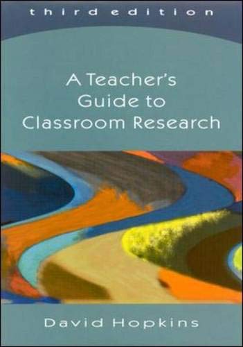 A Teacher's Guide to Classroom Research: Hopkins,David: 9780335210046 ...