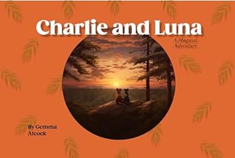 Amazon.com: Charlie and Luna: A Magical Adventure for Children eBook ...