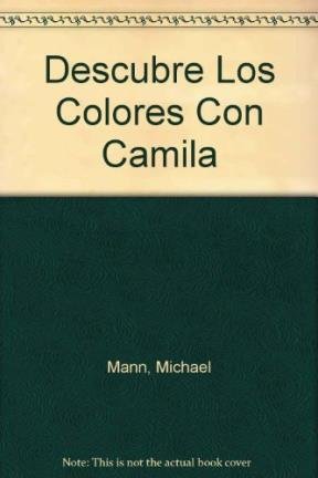 Descubre Los Colores Con Camila (Spanish Edition): Aline de Pétigny ...