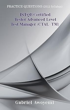 ISTQB Certified Tester Advanced Level Test Manager (CTAL TM 2012 ...