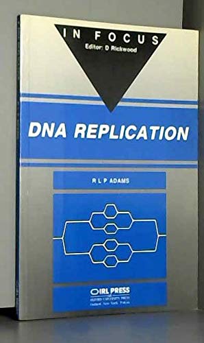 DNA Replication (In Focus Series): Adams, Roger L. P.: 9780199632169 ...